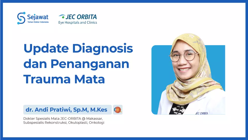 Update Diagnosis dan Penanganan Trauma Mata - CME Online | Sejawat ...